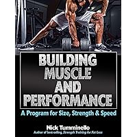 Building Muscle and Performance: A Program for Size, Strength & Speed ...