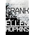 Amazon.com: Crank (The Crank Trilogy): 9781442471818: Hopkins, Ellen: Books