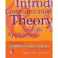 Introducing Communication Theory: Analysis and Application: West, Richard, Turner, Lynn ...