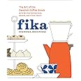 Fika: The Art of The Swedish Coffee Break, with Recipes for Pastries ...