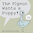 The Pigeon Wants a Puppy: WILLEMS, MO: 9781406315509: Books - Amazon.ca
