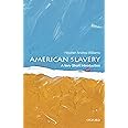 American Slavery: A Very Short Introduction (Very Short Introductions ...