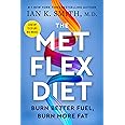The Met Flex Diet: Burn Better Fuel, Burn More Fat: Smith, Ian K ...