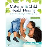Maternal & Child Health Nursing: Care of the Childbearing ...