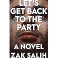 Amazon.com: Let's Get Back to the Party: 9781616209575: Salih, Zak: Books