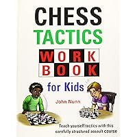 Amazon.com: Chess Tactics Workbook for Kids: 9781911465317: Nunn, John ...