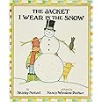 The Jacket I Wear in the Snow: Neitzel, Shirley, Parker, Nancy Winslow ...