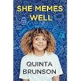 She Memes Well: Essays: Brunson, Quinta: 9781328638984: Amazon.com: Books