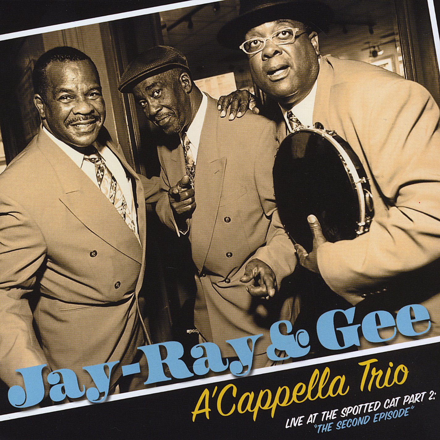 Jay-Ray & Gee A'Cappella Trio - Live at the Spotted Cat PT. 2: The ...