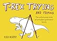 T-Rex Trying: Hugh Murphy: 9780452299023: Amazon.com: Books