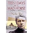 Ten Days in a Mad-House: A Story of the Intrepid Reporter: Bly, Nellie ...