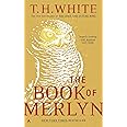 The Book of Merlyn (Once and Future King): White, T. H.: 9780441070152 ...
