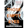 Amazon.com: Those Empty Eyes: A Chilling Novel of Suspense with a Shocking Twist: 9781496727176 ...