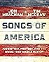 Songs of America: Patriotism, Protest, and the Music That Made a Nation ...