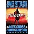 Cross Down: An Alex Cross and John Sampson Thriller (Alex Cross ...