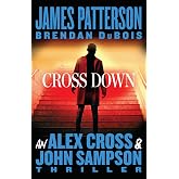 Amazon.com: Cross Down: An Alex Cross and John Sampson Thriller ...