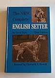The New Complete English Setter- A Compilation of Interesting Facts ...
