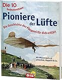Die bedeutendsten Pioniere der Lüfte: Die Geschichte der Fliegerei für dich erklärt: Amazon.de ...