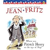 Where Was Patrick Henry on the 29th of May?: Fritz, Jean: 9780399233050 ...
