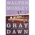 Amazon.com: Gray Dawn: An Easy Rawlins Mystery (Easy Rawlins, 17 ...
