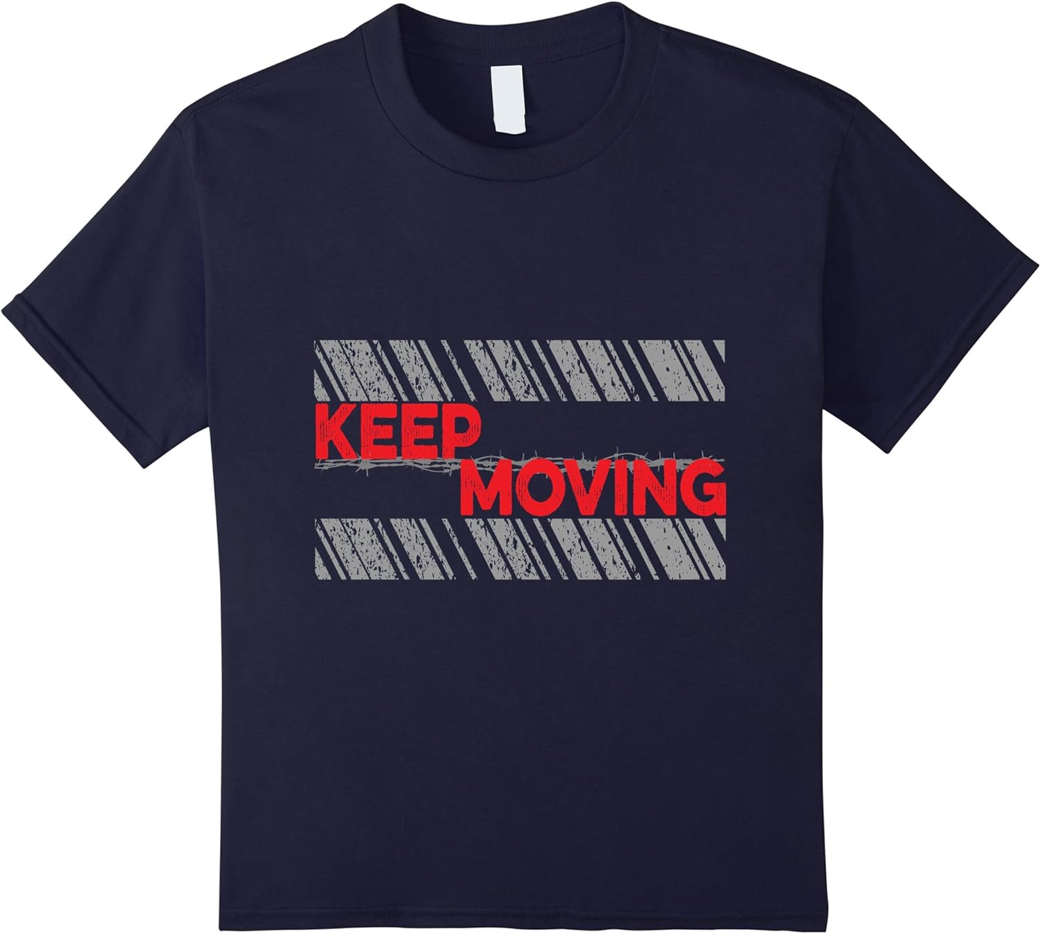 Amazon.com: The Keep moving Motivational T-shirt: Clothing