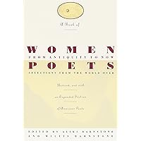 A Book of Women Poets from Antiquity to Now: Selections from the World ...