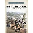 The Gold Rush (Black Hills History Tours): David A. Wolff ...
