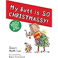 Amazon.com: My Butt is SO CHRISTMASSY!: 9780486850696: McMillan, Dawn ...