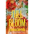 Full Bloom: A Novel: Serritella, Francesca: 9780525510390: Amazon.com ...