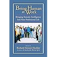 Being Human at Work: Bringing Somatic Intelligence Into Your ...