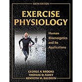 Exercise Physiology: Human Bioenergetics and Its Applications ...