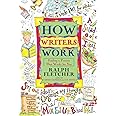 How Writers Work: Finding a Process That Works for You: Fletcher, Ralph ...