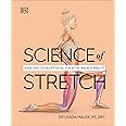 Science of Stretch: Reach Your Flexible Potential, Stay Active ...