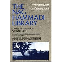 The Nag Hammadi Library: A Translation of the Gnostic Scriptures: Robinson, James M ...