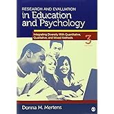 Research and Evaluation in Education and Psychology: Integrating Diversity with Quantitative ...