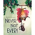 Never, Not Ever!: Alemagna, Beatrice, Alemagna, Beatrice: 9780063076495 ...