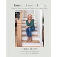 House + Love = Home: Creating Warm, Intentional Spaces for a Beautiful ...