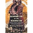 Amazon.com: Reproduction on the Reservation: Pregnancy, Childbirth, and ...