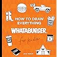 How to Draw Everything Whataburger: Learn to Draw with 35+ Whataburger ...