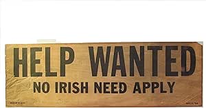 Amazon.com : Vintage Sign (Copy) - Help Wanted No Irish Need Apply ...