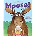 Moose!: Munsch, Robert, Martchenko, Michael: 9781443107181: Amazon.com ...