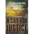 A Cry for Justice: How the Evil of Domestic Abuse Hides in Your Church ...