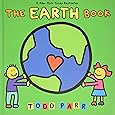 Amazon.com: The EARTH Book (9780316042659): Parr, Todd: Books