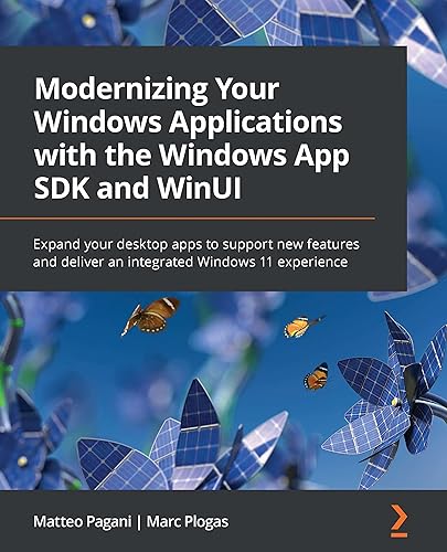Modernizing Your Windows Applications with the Windows App SDK and ...