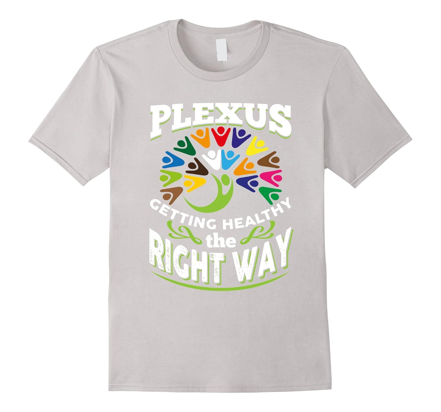 Plexus Getting Healthy The Right Way T-Shirt