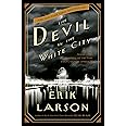 The Devil in the White City: Murder, Magic, and Madness at the Fair ...