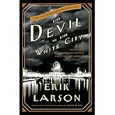 The Devil in the White City: Murder, Magic, and Madness at the Fair ...