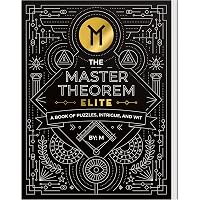 The Master Theorem: Elite - A Book of Puzzles, Intrigue, and Wit: M ...