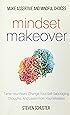 Amazon.com: Mindset Makeover: Tame Your Fears, Change Your Self ...