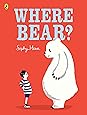 Where Bear?: Amazon.co.uk: Sophy Henn: 9780723294962: Books